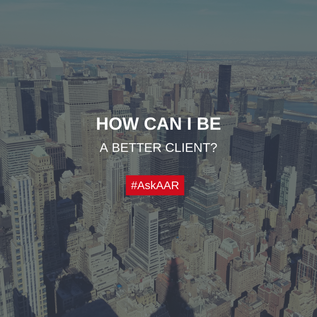 How Can I Be A Better Client? - #AskAAR | AAR Partners
